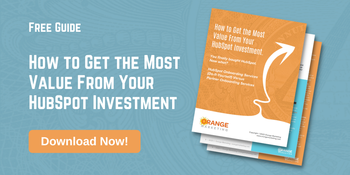 How to Get the Most Value From Your HubSpot Investment Ebook | Orange ...